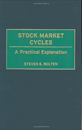 Stock Market Cycles E-Book by Steven E. Bolten (A Practical Explanation)